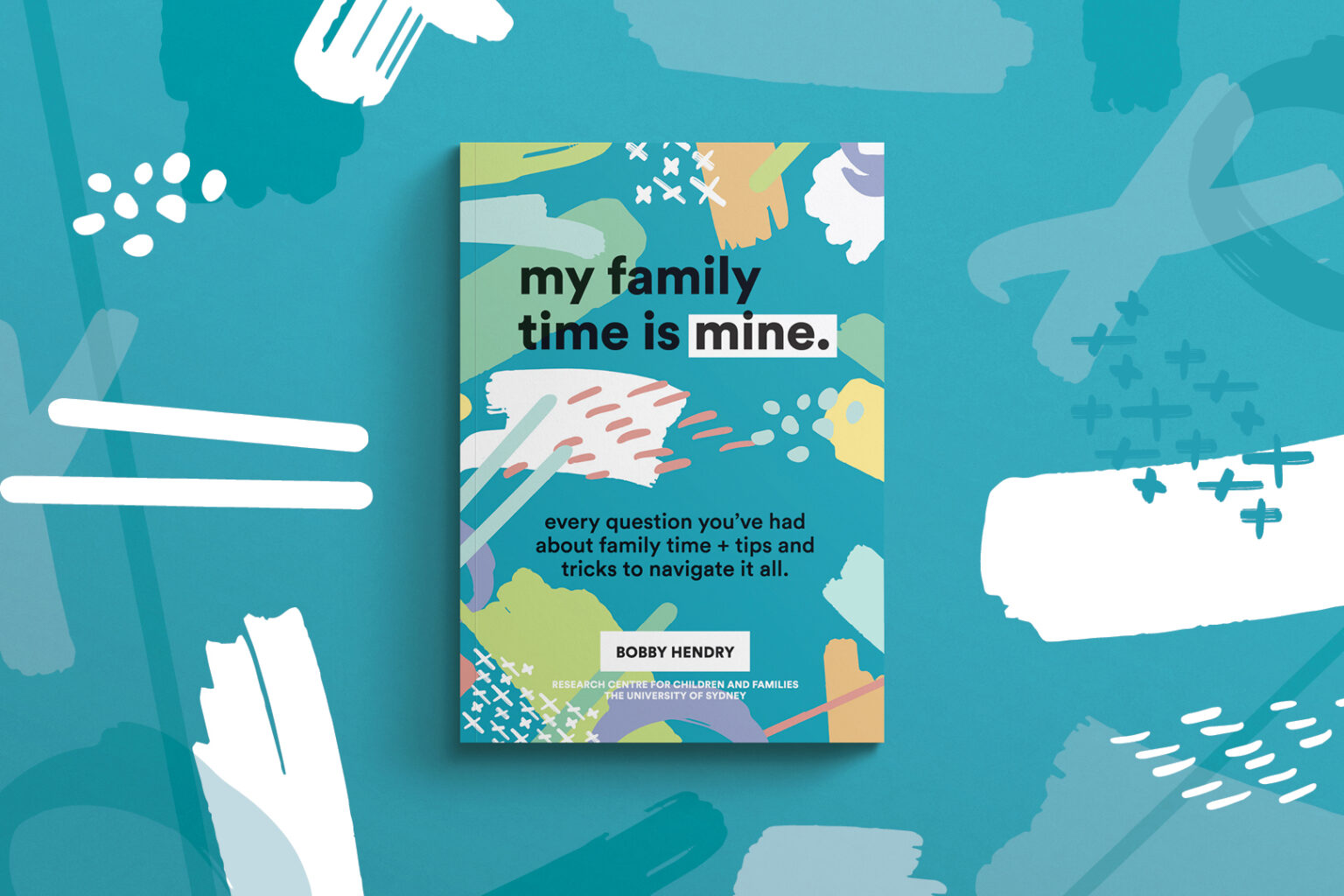 My Family Time is Mine - Research Centre for Children and Families (RCCF)